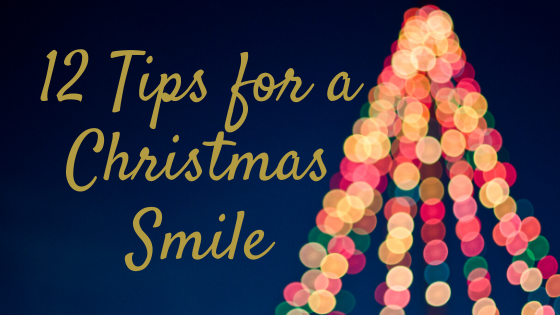 12 TIPS FOR A CHRISTMAS SMILE - Binghamton Dental Solutions